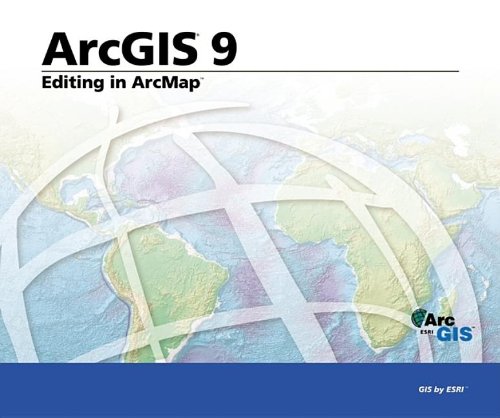 Editing in ArcMap: ArcGIS 9: 9781589481008: Computer Science Books ...