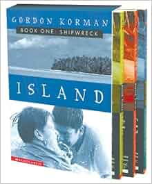 Island Trilogy: Shipwreck / Survival / Escape: Gordon Korman ...