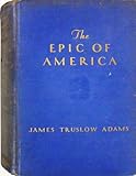 Amazon.com: The Epic of America (9781931541336): Adams, James Truslow ...