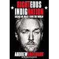 Righteous Indignation: Excuse Me While I Save the World!: Breitbart, Andrew: 9780446572828 ...