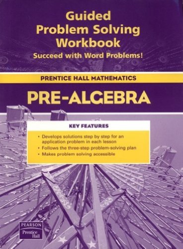 Prentice Hall Pre-Algebra: Guided Problem Solving Workbook: Savvas ...