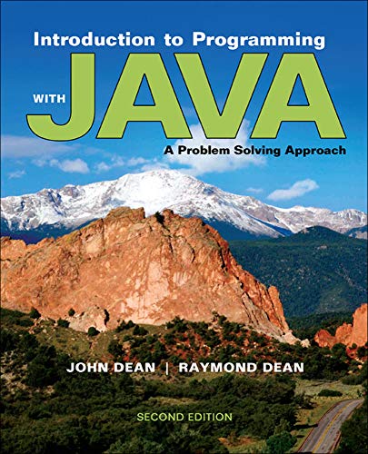 Introduction to Programming with Java: A Problem Solving Approach: Dean ...