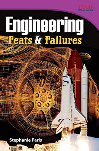 Engineering: Feats and Failures (TIME FOR KIDS® Nonfiction Readers ...