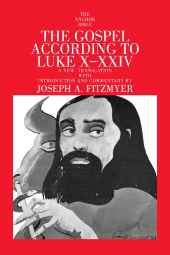Gospel According to Luke X-XXIV (Anchor Bible): Fitzmyer, Joseph A ...