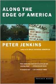 Along the Edge of America: Peter Jenkins: 0046442877374: Amazon.com: Books