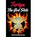 Amazon.com: Turiya - The God State: Beyond Kundalini, Kriya Yoga & all ...
