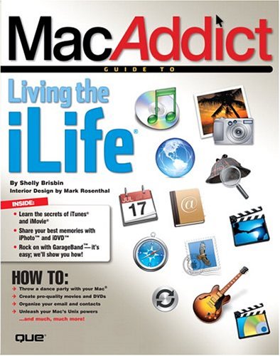 MacAddict Guide to Living the iLife: Brisbin, Shelly: 9780789731913 ...
