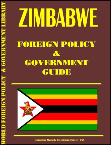 Zimbabwe Foreign Policy and Government Guide: Ibp Usa, International ...