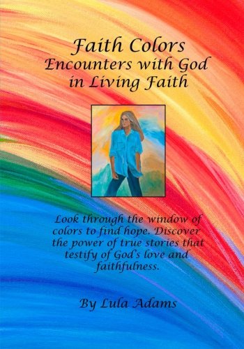 Amazon.com: Faith Colors: Encounters With God in Living Faith ...