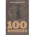 100 Baggers: Stocks That Return 100-to-1 and How To Find Them: Mayer ...