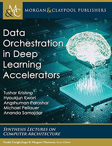 Data Orchestration In Deep Learning Accelerators Synthesis Lectures On