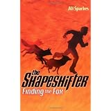 Shapeshifter: Finding the Fox, The: Ali Sparkes, Glen McCready ...