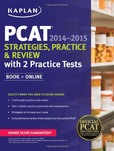 Kaplan PCAT 2014-2015 Strategies, Practice, and Review with 2 Practice ...