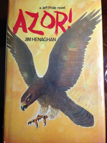 Azor!: Jim Henaghan: 9780312063702: Amazon.com: Books
