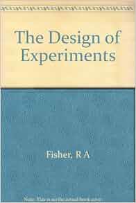 The design of experiments: Ronald Aylmer Fisher: Amazon.com: Books