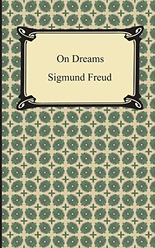 On Dreams: Freud, Sigmund, Eder, M. D., MacKenzie, W. Leslie ...