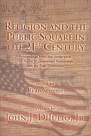 Religion and the Public Square in the 21st Century : Proceedings from ...