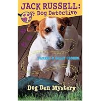 Dog Den Mystery (Jack Russell, Dog Detective #1): Darrel Odgers, Sally ...
