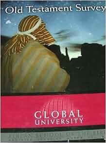 OLD TESTAMENT SURVEY: An Independent-Study Textbook for Global ...