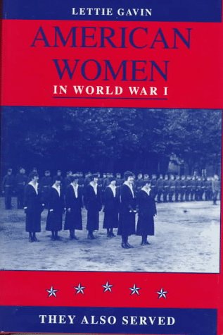 American Women in World War I: They Also Served: Gavin, Lettie ...