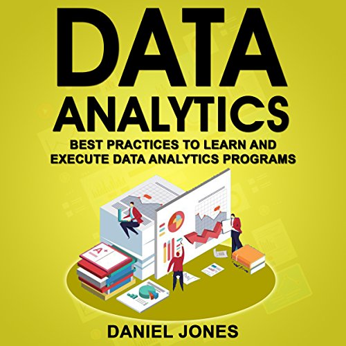 Free Download: Data Analytics: Best Practices to Learn and Execute Data ...