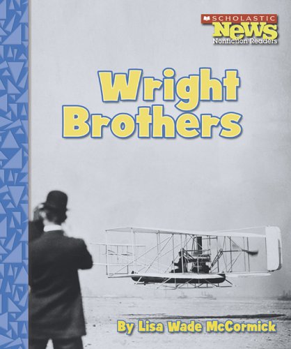 Librarika: Wright Brothers (Scholastic News Nonfiction Readers)