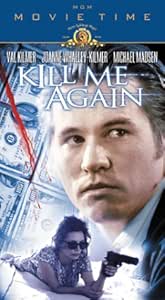 Amazon.com: Kill Me Again [VHS] : Val Kilmer, Joanne Whalley, Pat Mulligan, Nick Dimitri ...