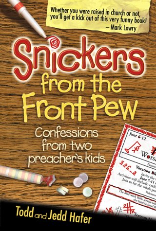 Snickers from the Front Pew: Hafer, Todd, Hafer, Jedd: 9781562925789 ...