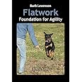 From the Ground Up: Agility Foundation Training for Puppies and Beginner Dogs (Dogwise Training ...