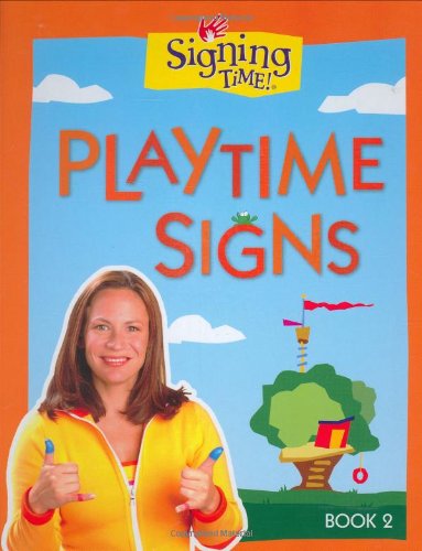 Signing Time! Playtime Signs, Book 2: Rachel de Azevedo Coleman, Emilie ...