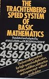 The Trachtenberg Speed System of Basic Mathematics: Rudolph McShane ...
