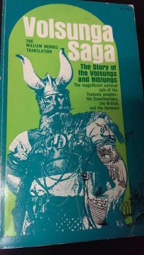 Volsunga Saga: The Story of the Volsungs and Niblungs: William Morris ...