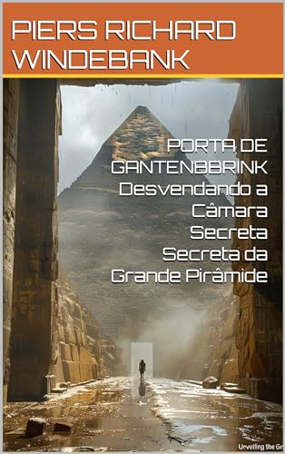 PORTA DE GANTENBBRINK Desvendando a Câmara Secreta Secreta da Grande ...