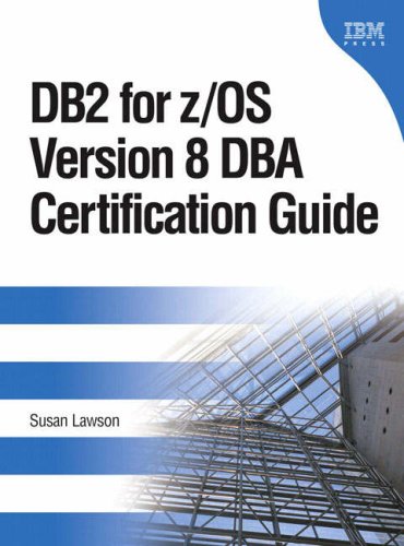 DB2 For The z/OS Version 8 DBA Certification Guide: 9780131491205 ...