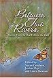 Between Two Rivers: Stories from the Red Hills to the Gulf: Cerulean ...
