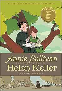 Annie Sullivan and the Trials of Helen Keller (The Center for Cartoon ...