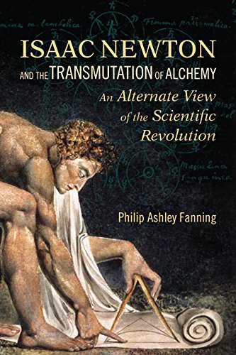 Isaac Newton and the Transmutation of Alchemy: An Alternative View of ...