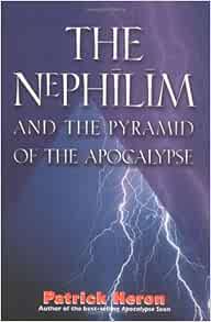 The Nephilim and the Pyramid of the Apocalypse: Patrick C. Heron ...