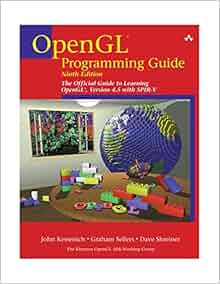 OpenGL Programming Guide: The Official Guide to Learning OpenGL, Version 4.5 with SPIR-V (9th ...