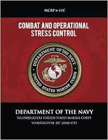 Combat and Operational Stress Control: U.S. Marine Corps: 9781492760405 ...