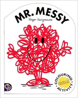 Mr. Messy: Coloring & Activity (Mr. Men and Little Miss): Roger ...