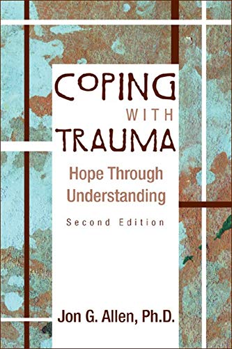 Coping with Trauma: Hope Through Understanding: 9781585621699: Medicine ...