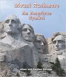 Amazon.com: Mount Rushmore: An American Symbol (All about American ...