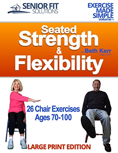Seated Strength & Flexibility: Exercise for Seniors 70-100 years old ...