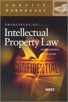 Principles of Intellectual Property Law (Concise Hornbook Series ...