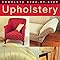Complete Step-by-Step Upholstery: David Sowle, Ruth Dye: 9781843309291 ...