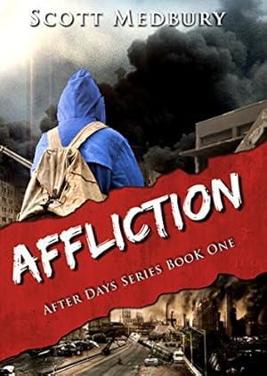 Affliction: Book 1 of the Gripping Post-Apocalyptic Survival Series ...