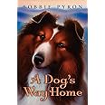 A Dog's Way Home: Pyron, Bobbie: 9780061986727: Amazon.com: Books