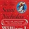 The True Saint Nicholas: Why He Matters to Christmas: Bennett, William ...