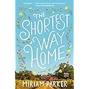 The Shortest Way Home: A Novel - Kindle edition by Miriam Parker ...